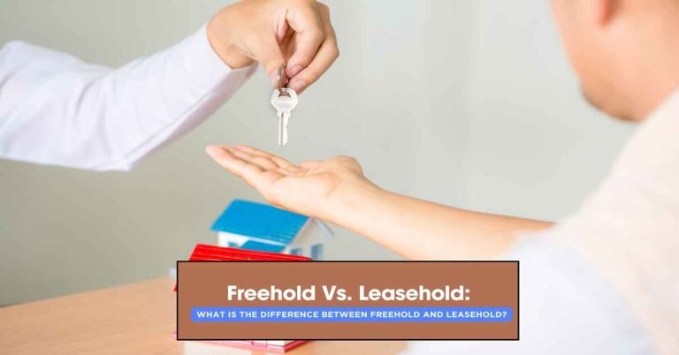 Freehold Vs. Leasehold: What is the difference between freehold and ...