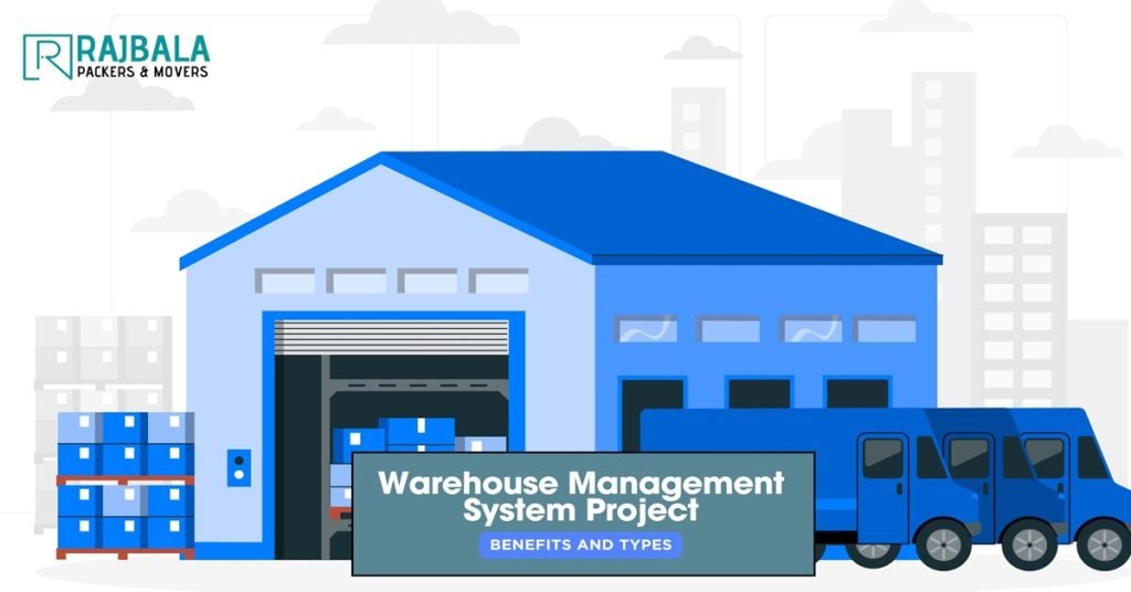 What is Warehouse Management System Project? Types ^ Benefits